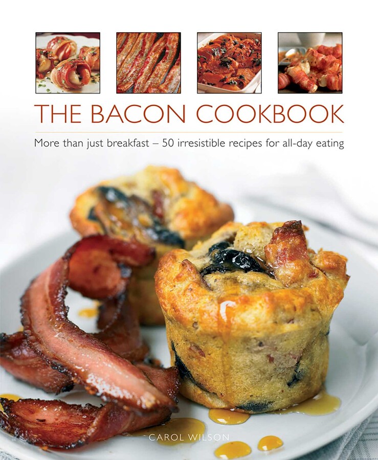 The Bacon Cookbook | Book by Carol Wilson | Official Publisher Page ...