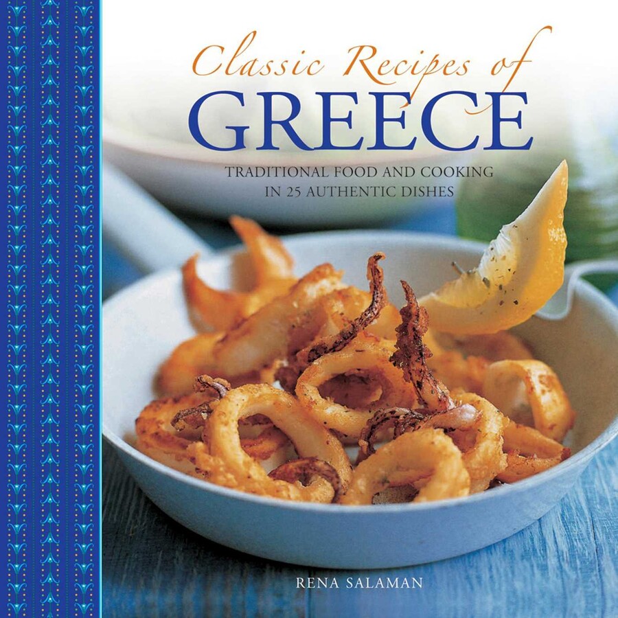 Classic Recipes of Greece | Book by Rena Salaman | Official Publisher ...
