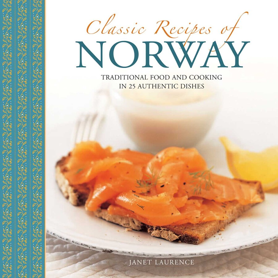 Classic Recipes of Norway | Book by Janet Laurence | Official Publisher ...