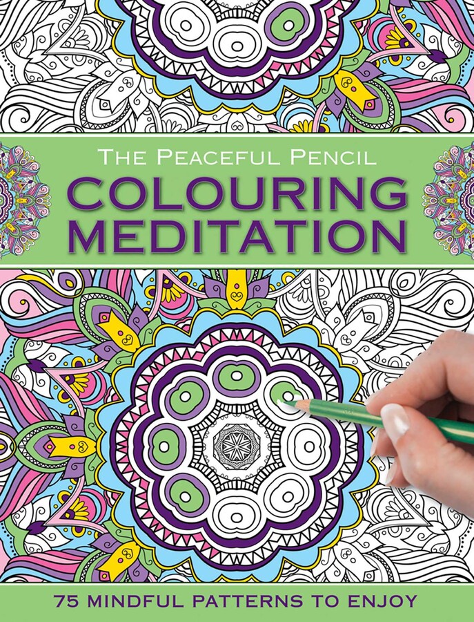 The Peaceful Pencil: Colouring Meditation | Book by Peony Press ...