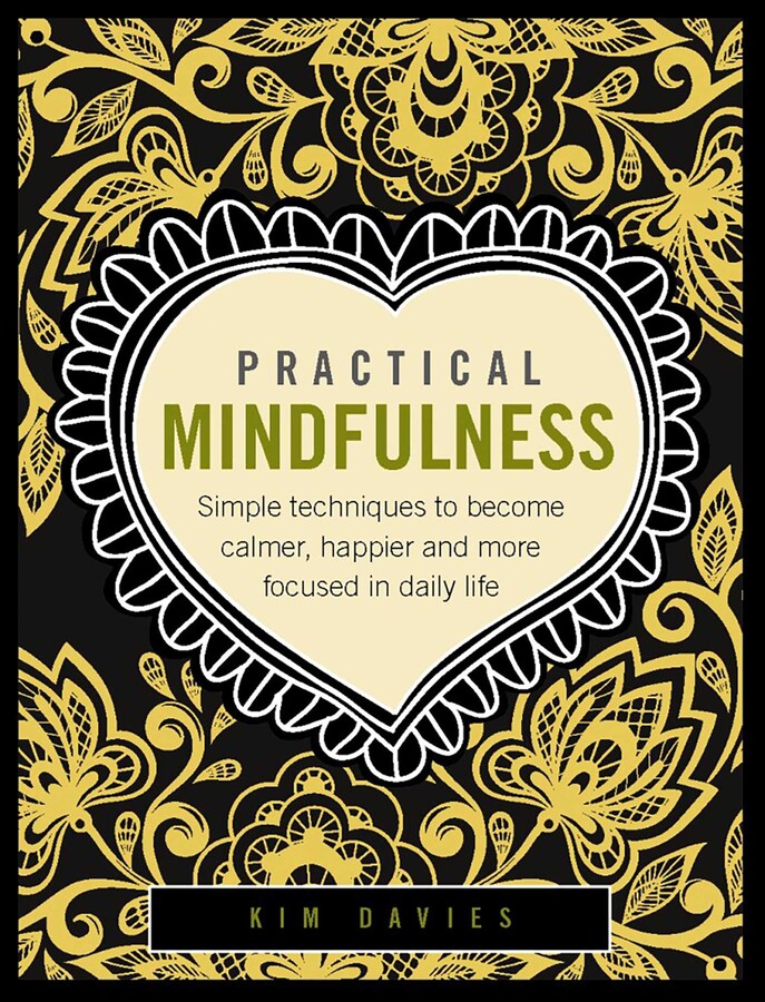 Practical Mindfulness | Book by Kim Davies | Official Publisher Page | Simon & Schuster