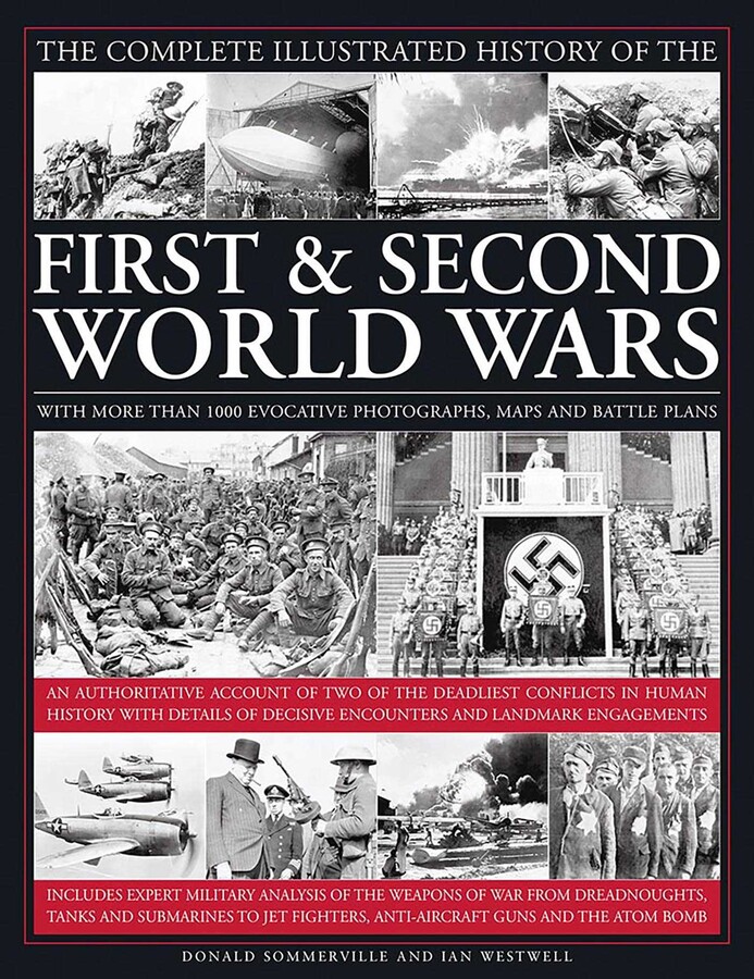 The Complete Illustrated History of the First & Second World Wars ...