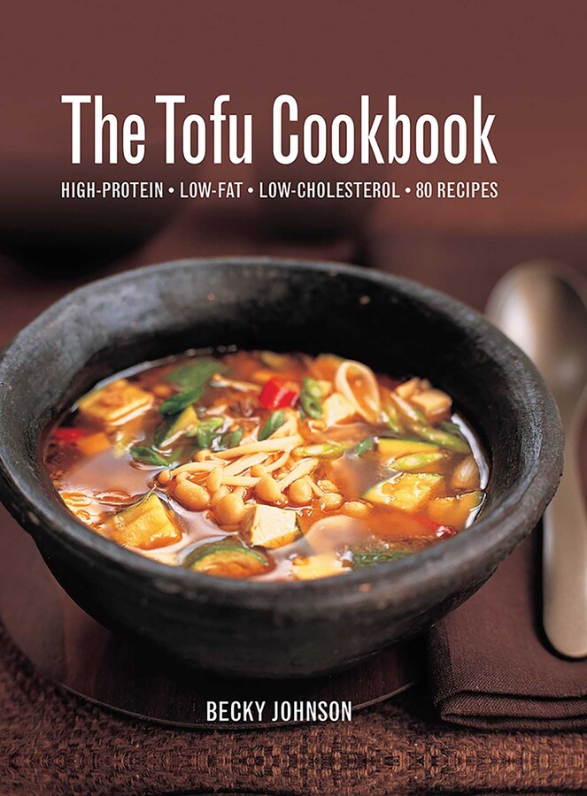 The Tofu Cookbook | Book by Becky Johnson | Official Publisher Page ...