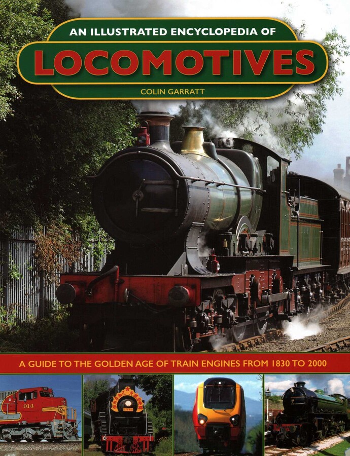 An Illustrated Encyclopedia of Locomotives: | Book by Colin Garratt ...