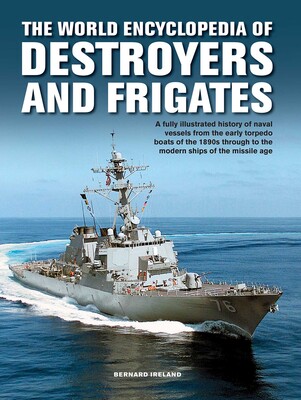 World Enc of Destroyers and Frigates | Book by Bernard Ireland ...