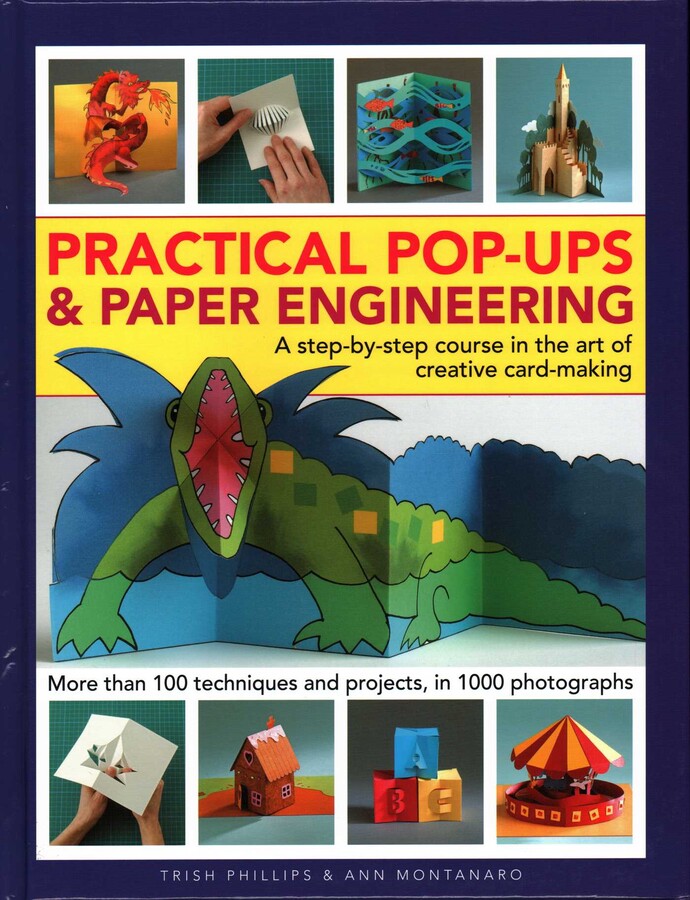 Practical Pop-Ups and Paper Engineering | Book by Trish Phillips, Ann ...