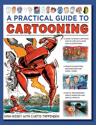 A Practical Guide to Cartooning | Book by I Van Hissey, Curtis ...