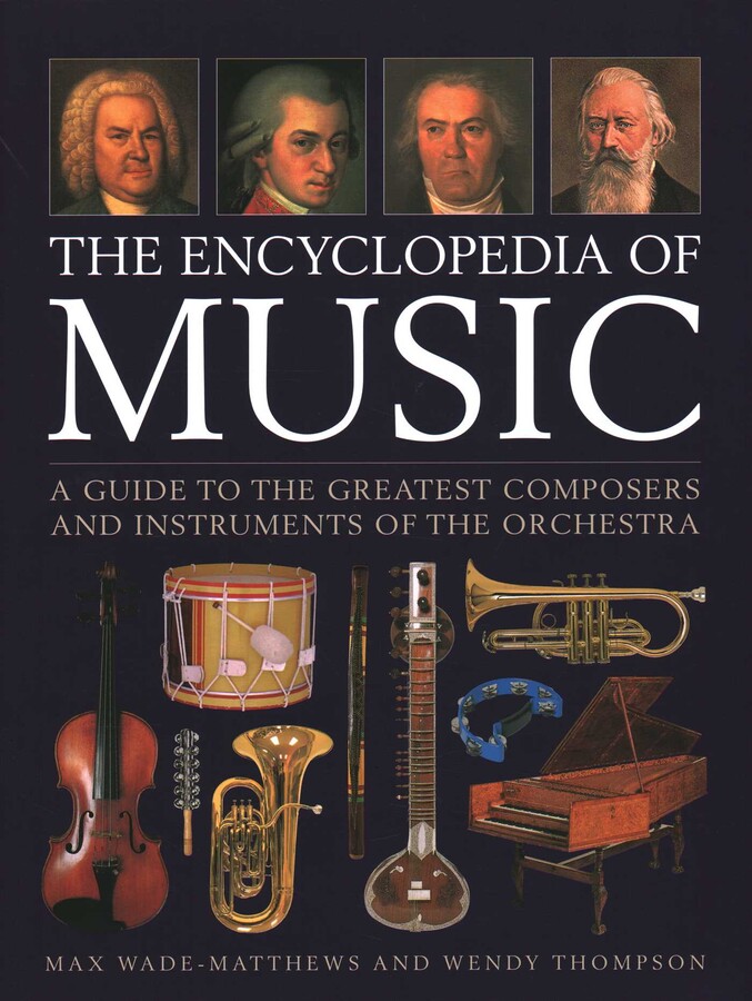 The Encyclopedia of Music | Book by Max Wade-Matthews, Wendy Thompson ...