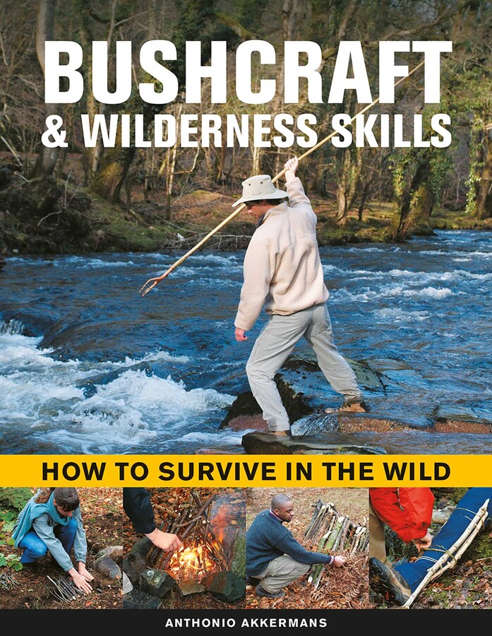 Bushcraft & Wilderness Skills | Book by Anthonio Akkermans | Official ...