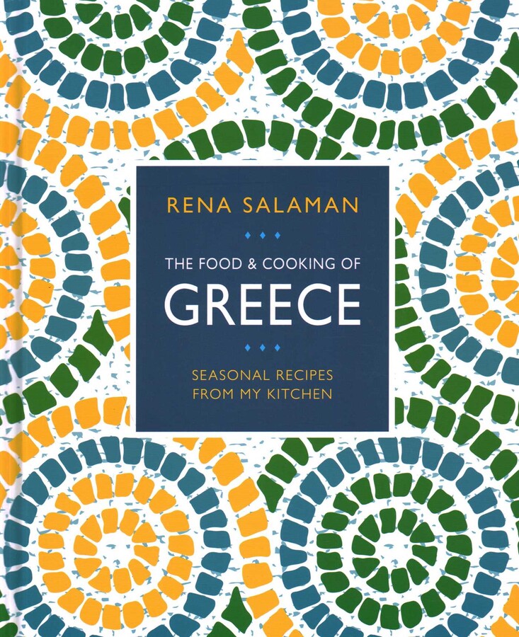 Food and Cooking of Greece | Book by Rena Salaman | Official Publisher ...