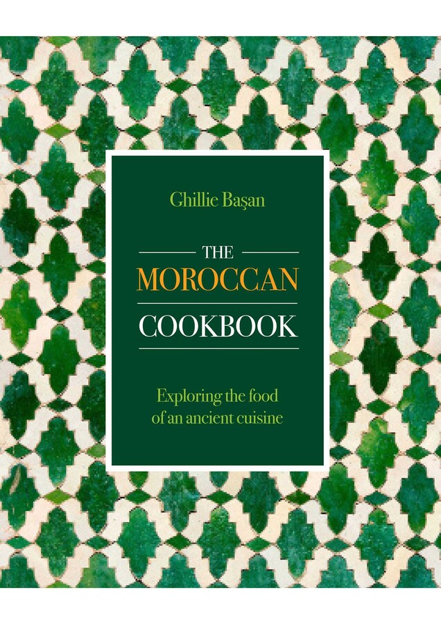 Moroccan Cookbook | Book by Ghillie Basan | Official Publisher Page ...
