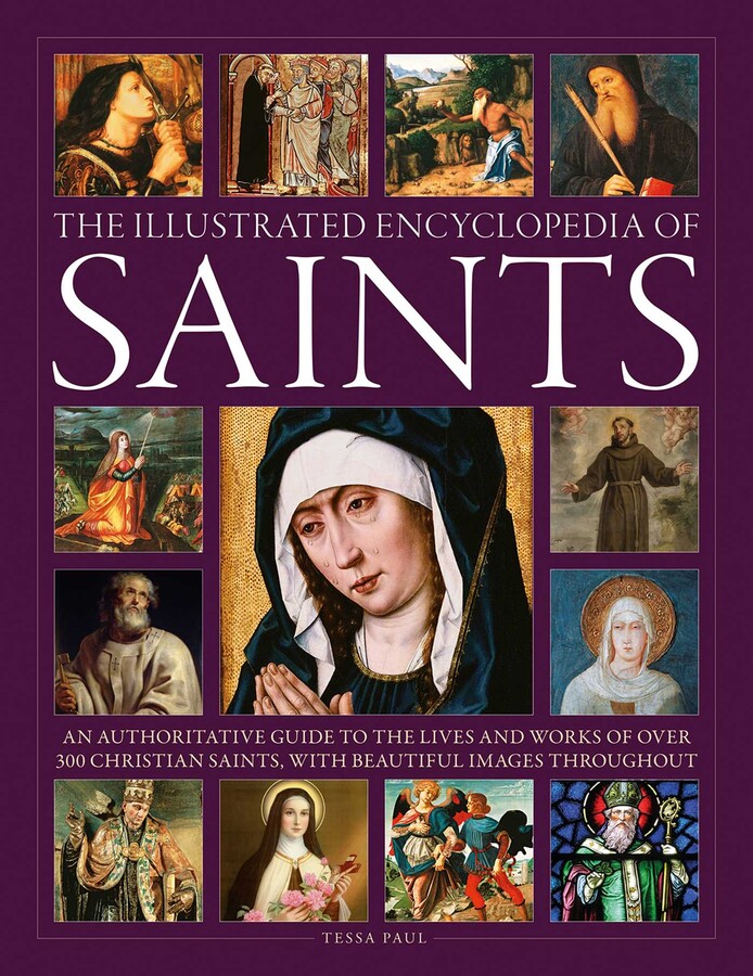The Illustrated Encyclopedia of Saints | Book by Tessa Paul, Ronald ...