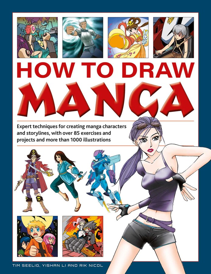 How to Draw Manga | Book by Tim Seelig, Yishan Li, Rik Nicol | Official ...