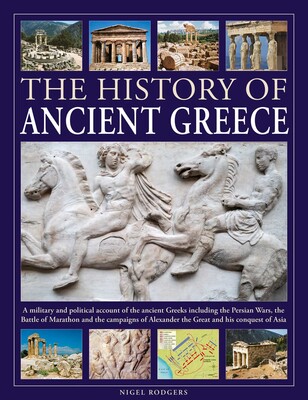 The History of Ancient Greece | Book by Nigel Rodgers | Official ...