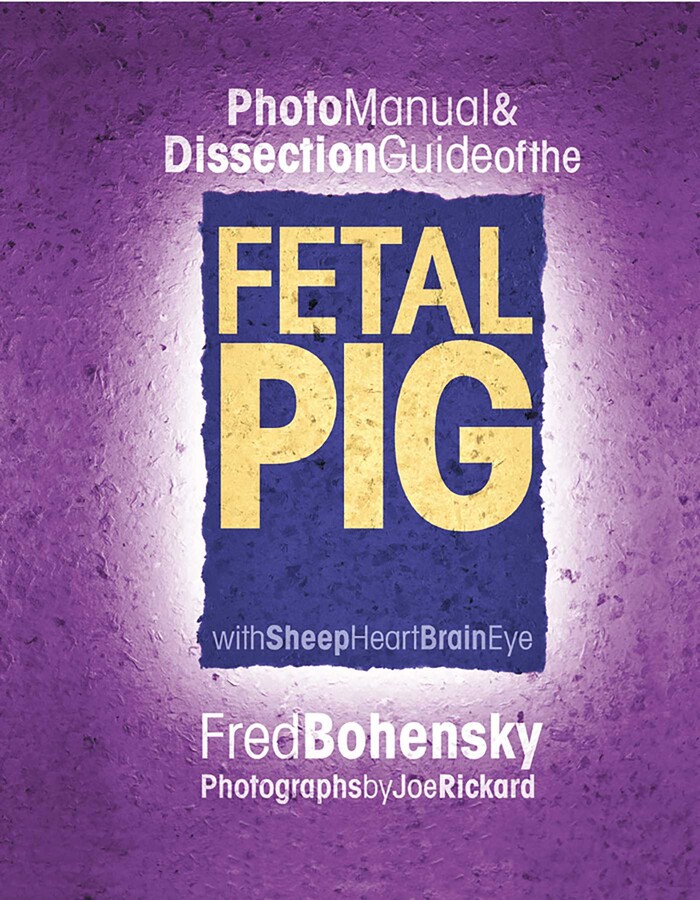 Photo Manual & Dissection Guide of the Fetal Pig | Book by Fred ...