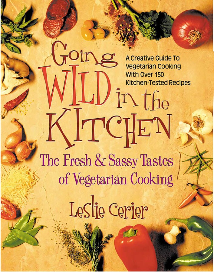 Going Wild in the Kitchen | Book by Leslie Cerier | Official Publisher ...