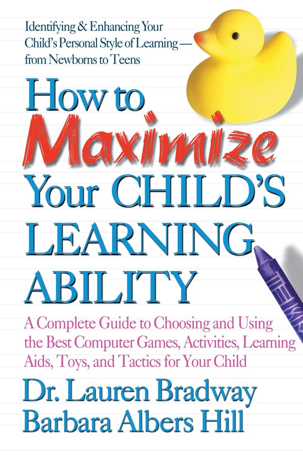 How to Maximize Your Child's Learning Ability | Book by Lauren Bradway, Barbara Albers Hill ...