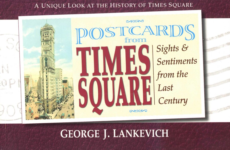 Postcards from Times Square | Book by George J. Lankevich, George J ...