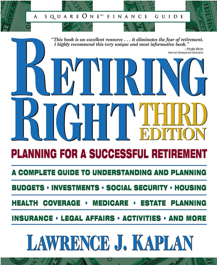 Retiring Right | Book by Lawrence J. Kaplan, Lawrence J Kaplan ...