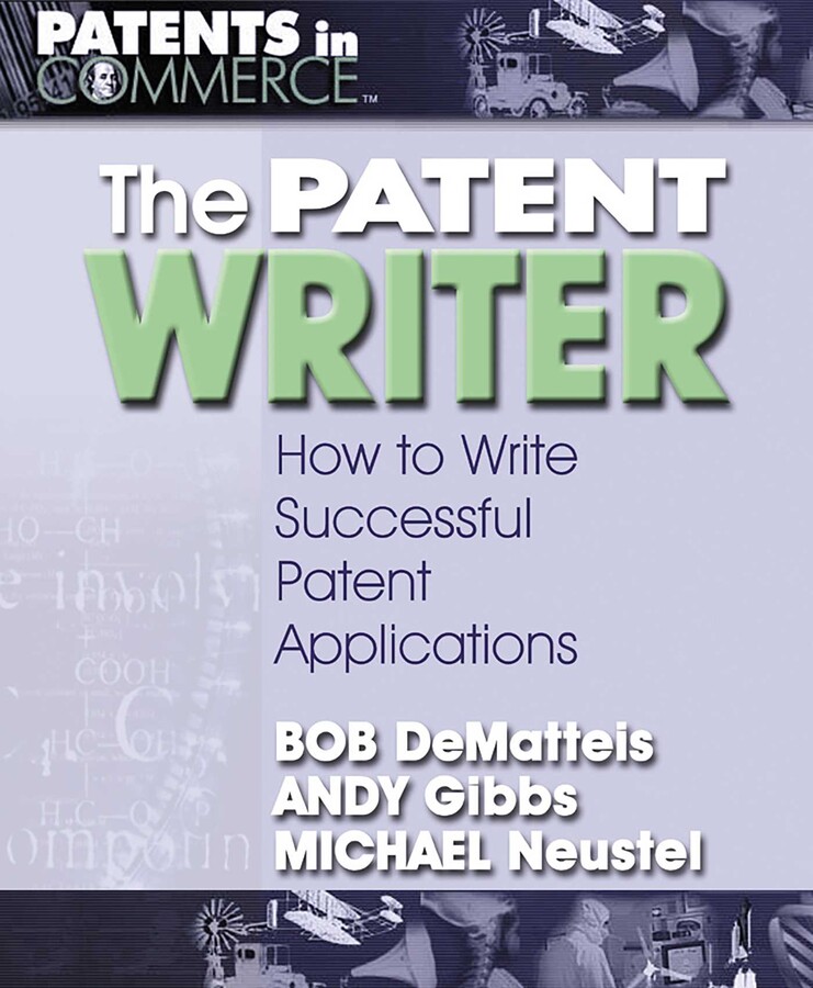 The Patent Writer | Book by Bob DeMatteis, Andy Gibbs, Michael Neustel ...
