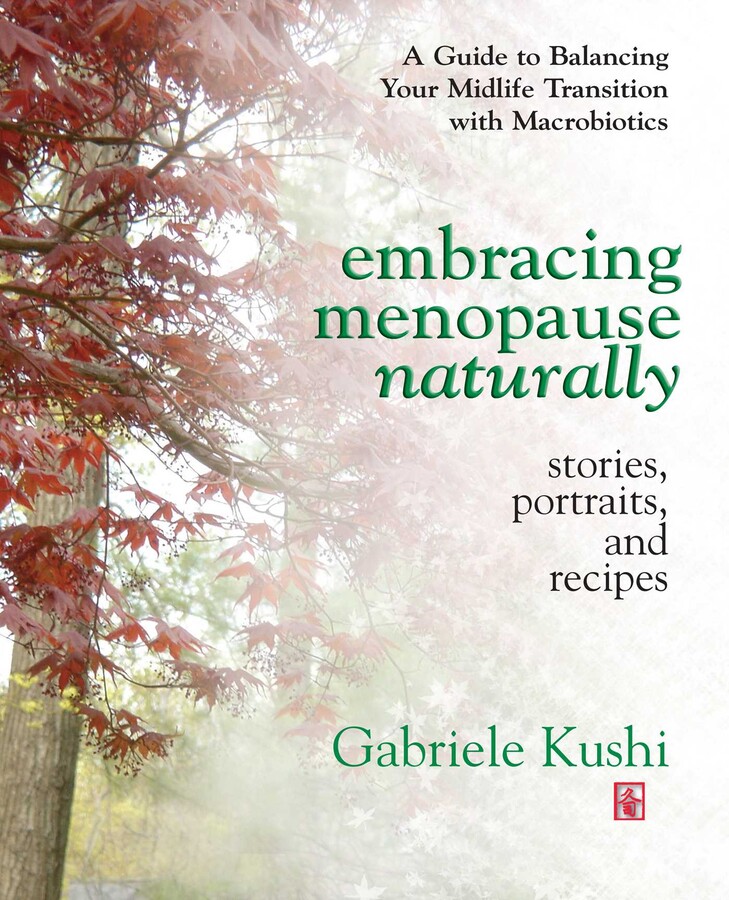 Embracing Menopause Naturally | Book by Gabriele Kushi | Official ...