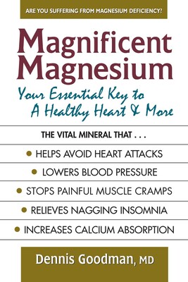 Magnificent Magnesium | Book by Dennis Goodman | Official Publisher ...