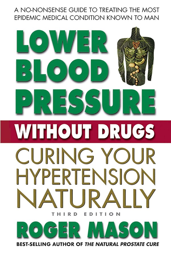 Lower Blood Pressure Without Drugs | Book by Roger Mason | Official ...