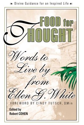 Food for Thought eBook by Ellen G. White, Robert Cohen | Official ...