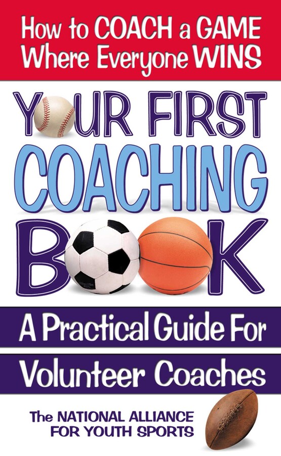 Your First Coaching Book eBook by The National Alliance for Youth ...
