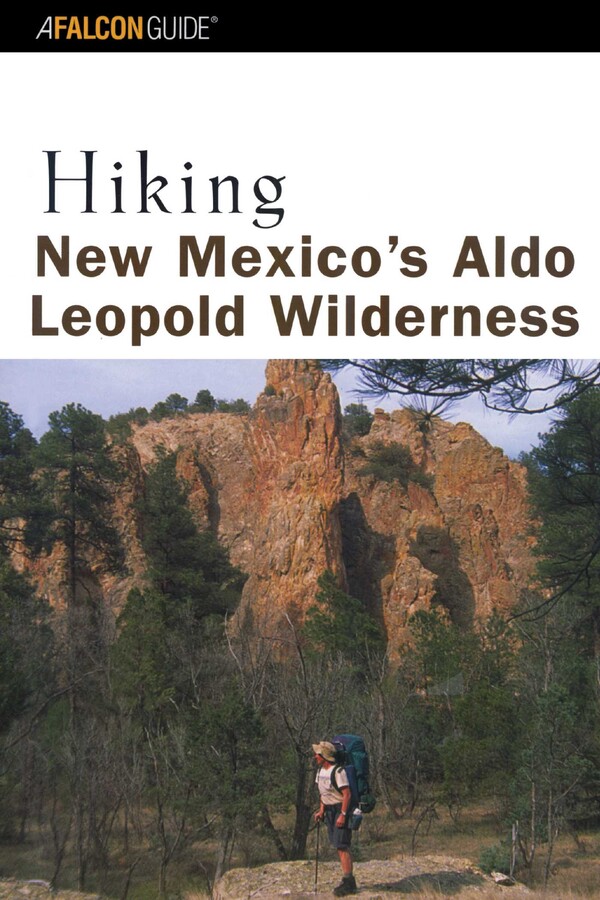 Hiking New Mexico's Aldo Leopold Wilderness | Book by Bill Cunningham ...