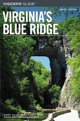 Insiders' Guide® to Virginia's Blue Ridge | Book by Anne Alice Causey ...