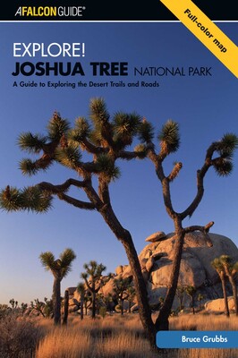 Explore! Joshua Tree National Park | Book by Bruce Grubbs | Official ...