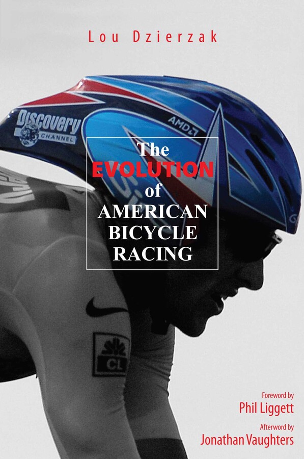 Evolution of American Bicycle Racing | Book by Lou Dzierzak, Caroline ...