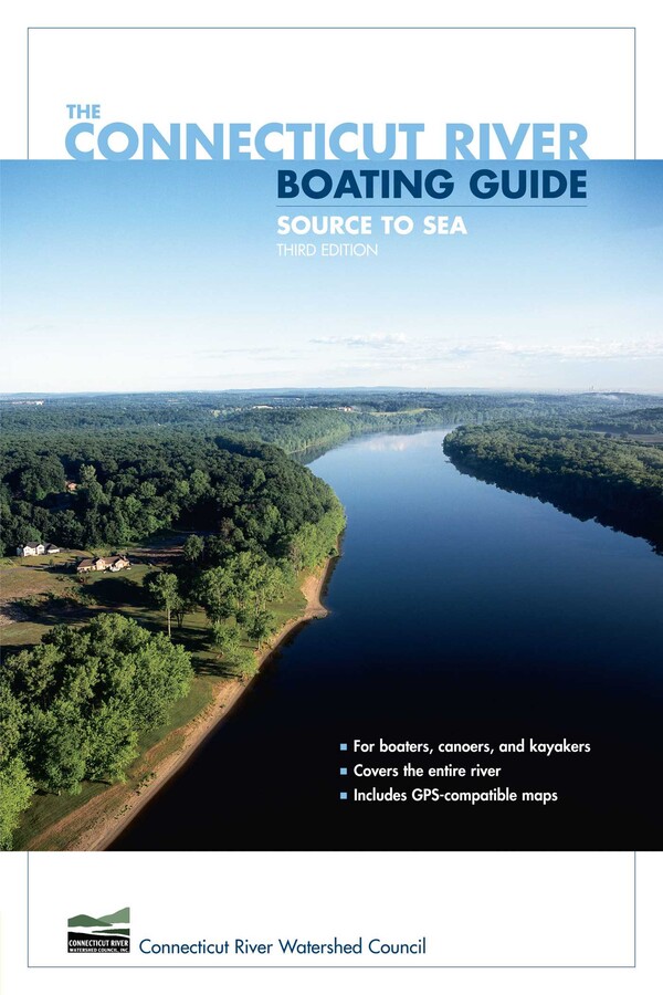 Connecticut River Boating Guide | Book by Connecticut River Watershed ...