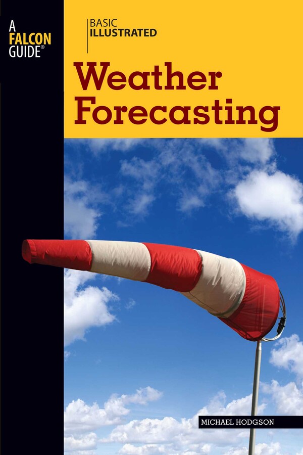 Basic Illustrated Weather Forecasting | Book by Michael Hodgson, Lon ...