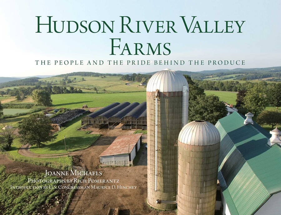 Hudson River Valley Farms | Book by Joanne Michaels, Rich Pomerantz ...