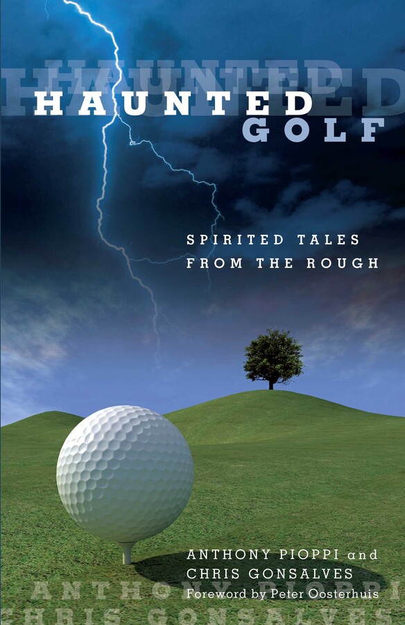 Haunted Golf | Book by Anthony Pioppi, Chris Gonsalves, Peter ...