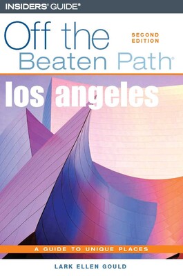 Angeles Off the Beaten Path® eBook by Lark Gould | Official Publisher ...