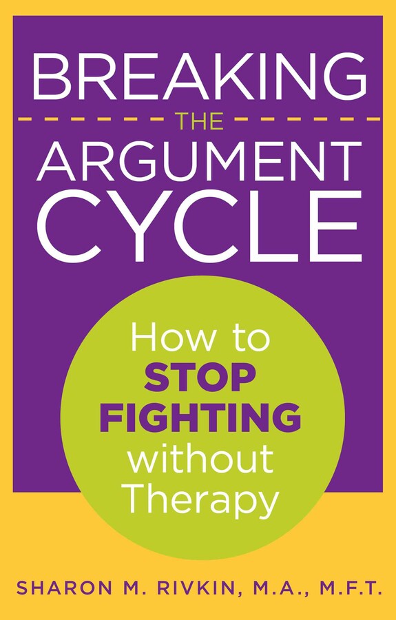 Breaking the Argument Cycle | Book by Sharon Rivkin | Official ...