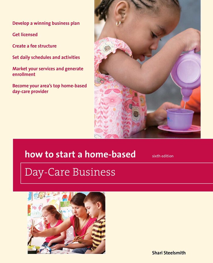How to Start a Home-Based Day-Care Business | Book by Shari Steelsmith | Official Publisher Page ...
