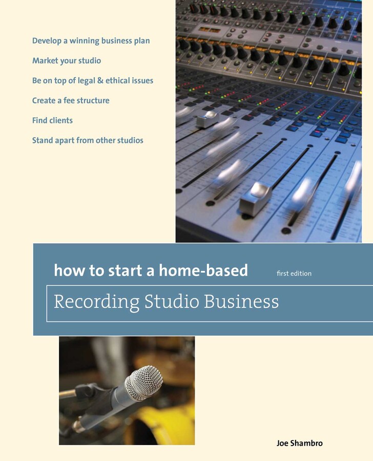 How to Start a Home-Based Recording Studio Business | Book by Joe ...