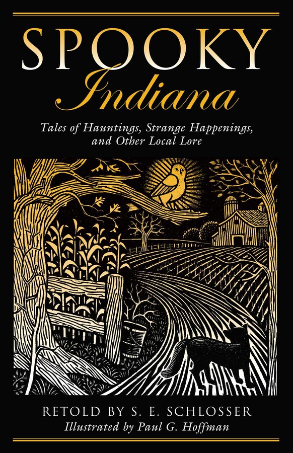 Spooky Indiana | Book by S. E. Schlosser, Paul G. Hoffman | Official ...