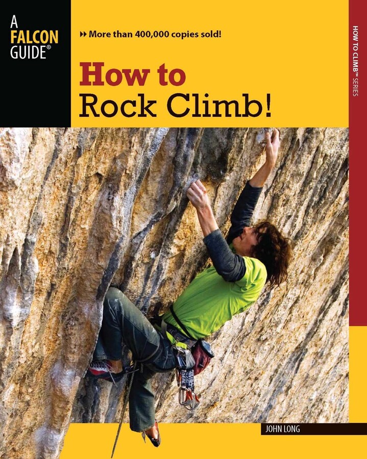 How to Rock Climb! eBook by John Long | Official Publisher Page | Simon ...