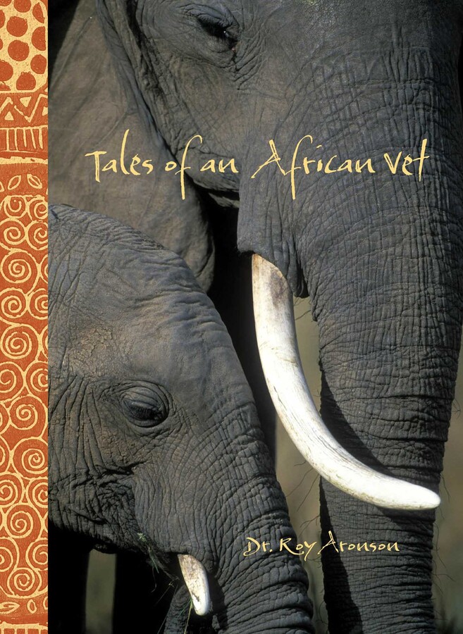 Tales of an African Vet eBook by Roy Aronson | Official Publisher Page ...