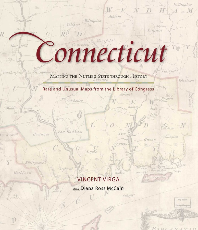 Connecticut: Mapping the Nutmeg State through History eBook by Vincent ...