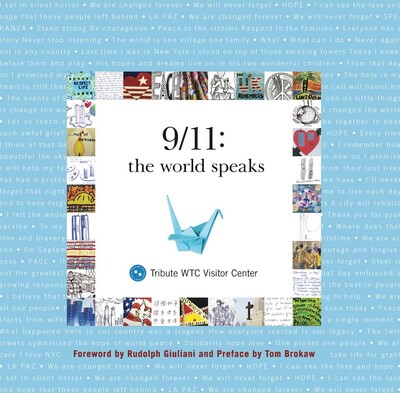 9/11: The World Speaks eBook by Tribute WTC Visitor Center, Lee Ielpi ...