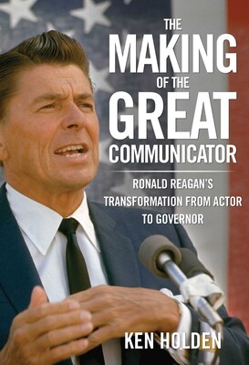 Making of the Great Communicator | Book by Kenneth Holden | Official ...