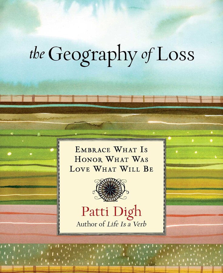 Geography of Loss | Book by Patti Digh | Official Publisher Page ...