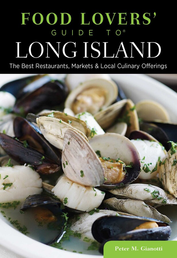 Food Lovers' Guide to® Long Island | Book by Peter Gianotti | Official ...