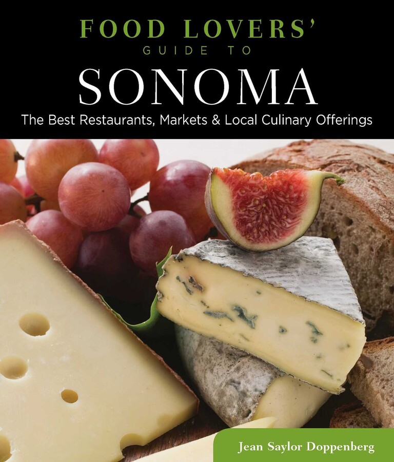 Food Lovers' Guide to® Sonoma | Book by Jean Doppenberg | Official ...